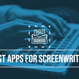 13 Best Apps for Screenwriters in 2023