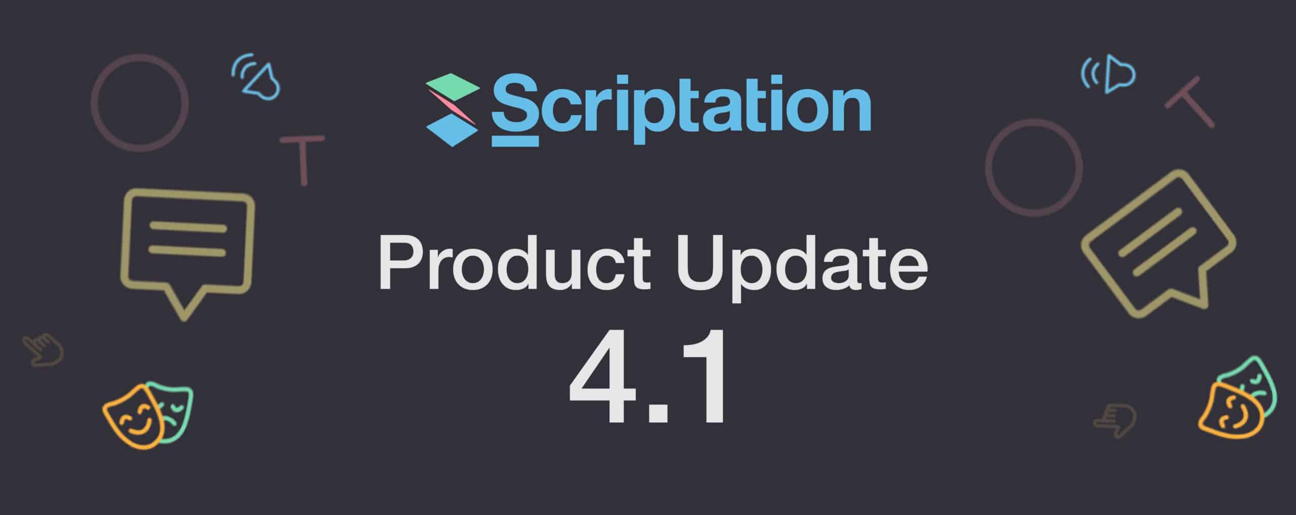 Scriptation in 2022: Rehearsal Tools, Storyboards, and More!