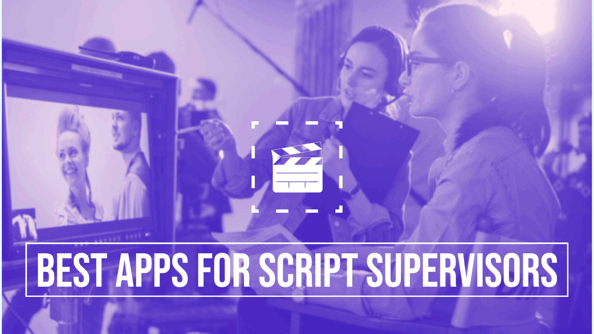 12 Best Apps For Script Supervisors In 2023 Scriptation Blog