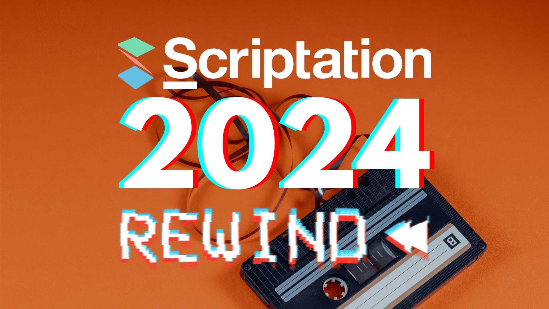 Scriptation Rewind: 2024