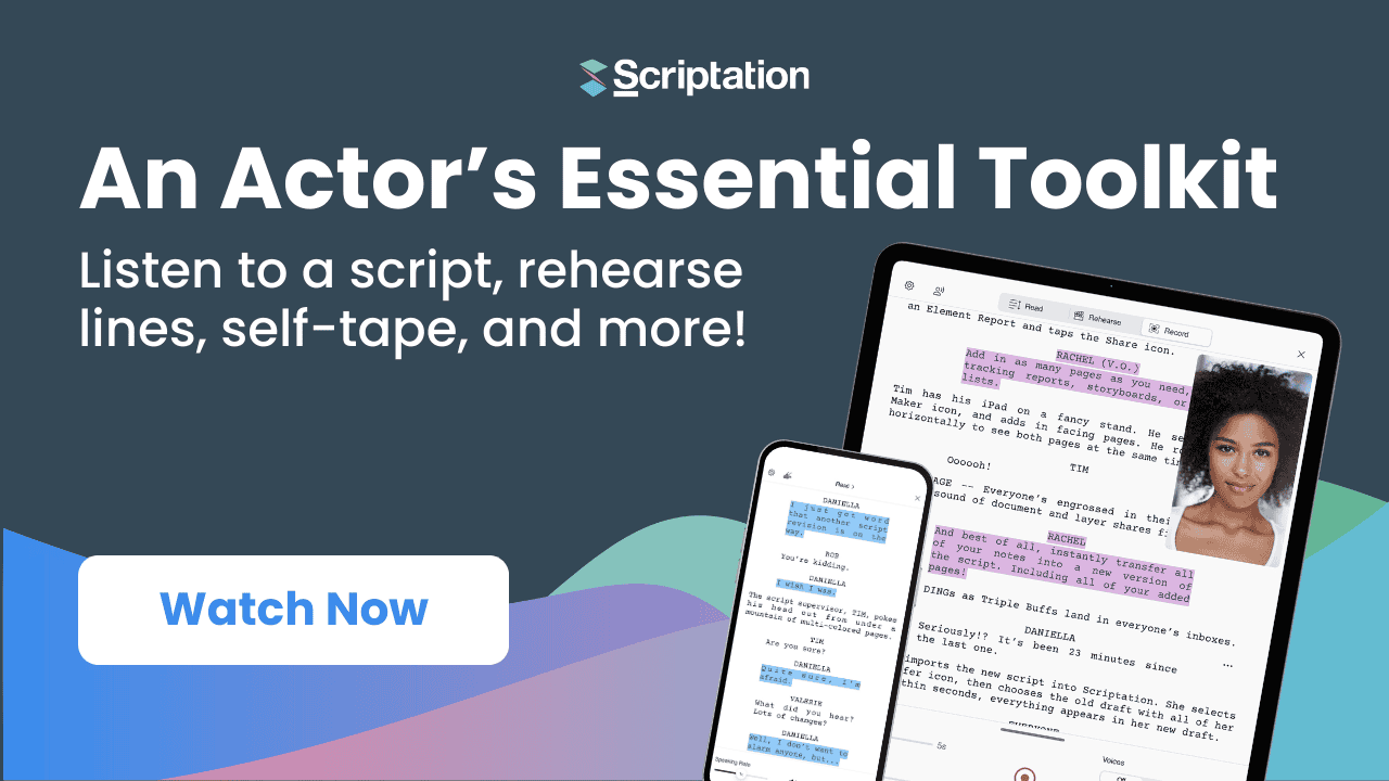 Webinar | An Actor’s Essential Toolkit | Listen to a script, rehearse lines, self-tape, and more ...