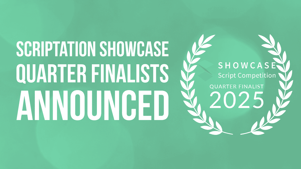 Scriptation Showcase Script Competition Announces 2025 Features & Shorts Quarter Finalists